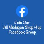 All Michigan Shop Hop | June 1-July 31 | Great Sewing Adventures